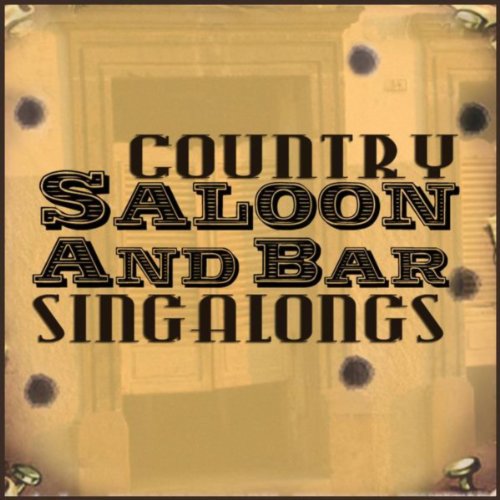 Amazon MusicでVARIOUS ARTISTSのCountry Saloon & Bar Singalongsを再生する