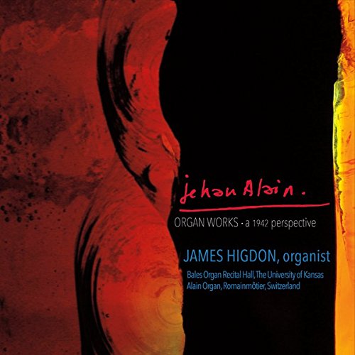 James Higdon - Jehan Alain Organ Works - A 1942 Perspective - Amazon ...