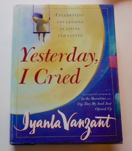 Yesterday, I Cried: Vanzant, Iyanla: Amazon.com: Books
