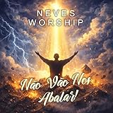 【発売日：2026年03月19日】・製造元:Neves Worship Music