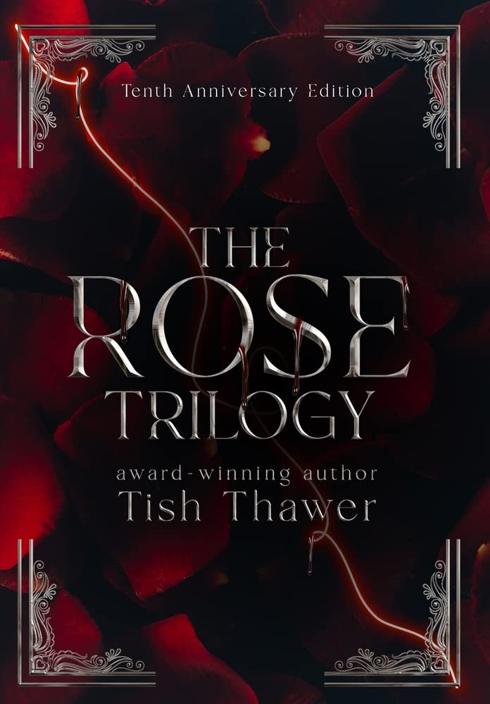 The Rose Trilogy (10th Anniversary Edition): Thawer, Tish ...