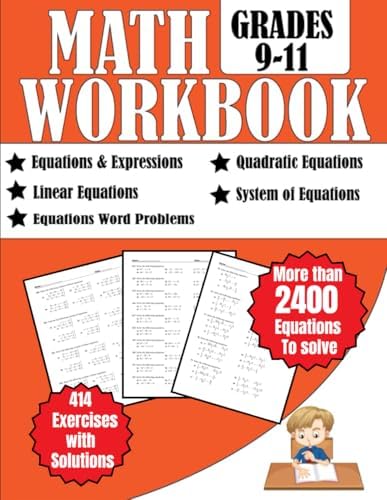 Math Workbook Grades 9-11 Equations and Expressions, Linear, Quadratic ...