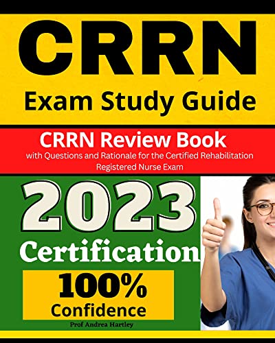 CRRN Exam Study Guide: CRRN Review Book with Questions and Rationale ...