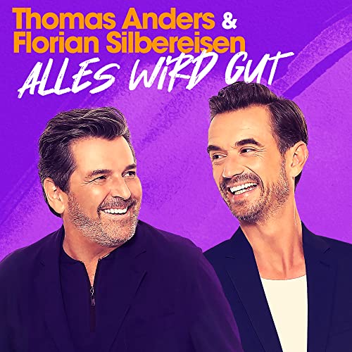 Play Alles wird gut by Thomas Anders & Florian Silbereisen on Amazon Music Unlimited