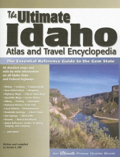 The Ultimate Idaho Atlas and Travel Encyclopedia, 1st Edition: Kristin ...