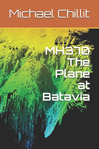 Amazon.com: MH370: The Plane at Batavia: 9781521267851: Chillit ...