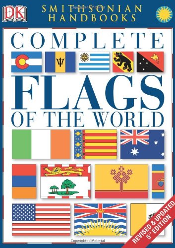 Complete Flags of the World (Smithsonian Handbooks): DK Publishing ...