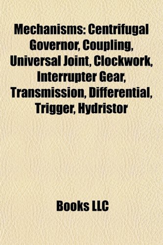 Mechanisms: Lever, Centrifugal governor, Coupling, Universal joint ...