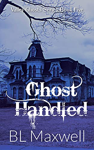 Ghost Handled (Valley Ghosts Series Book 5) - Kindle edition by Maxwell ...