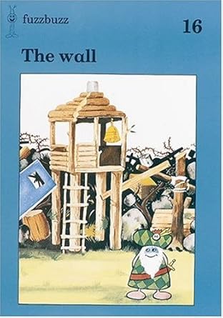 Fuzzbuzz: Level 3 Storybooks: the Wall: Harris, Colin, Farmer, Mark ...