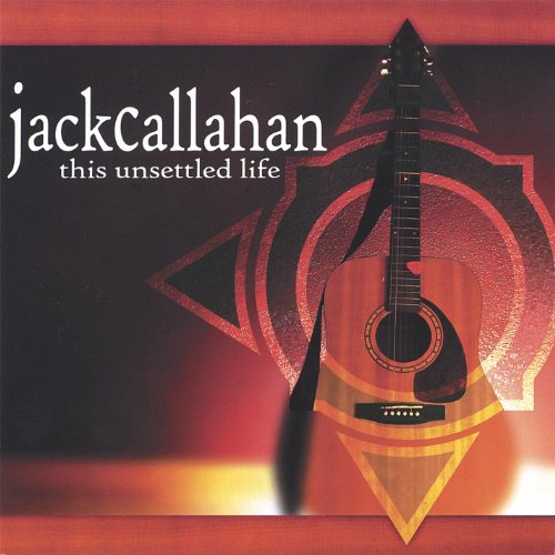 Play This Unsettled Life by Jack Callahan on Amazon Music