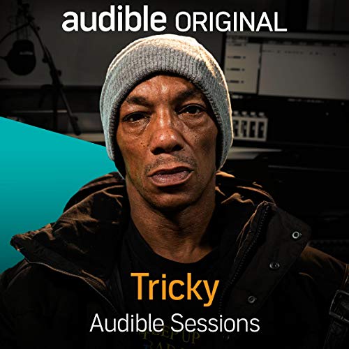 Tricky: Audible Sessions: FREE Exclusive Interview (Audio Download ...