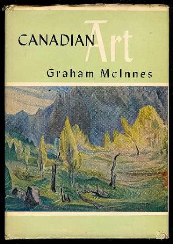Canadian Art: Graham McInnes, Macmillan: Books - Amazon.ca