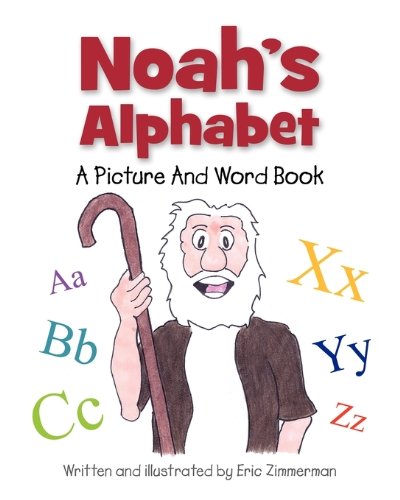 Noah's Alphabet: Zimmerman, Eric: 9781581693676: Amazon.com: Books