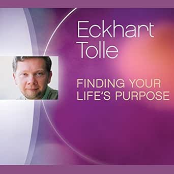 Amazon.com: Finding Your Life's Purpose (Audible Audio Edition): Eckhart Tolle, Eckhart Tolle ...