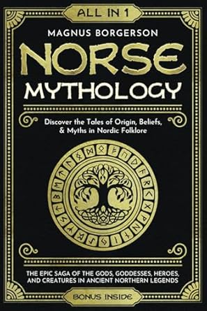 Norse Mythology [All-in-1]: The Epic Saga of the Gods, Goddesses ...