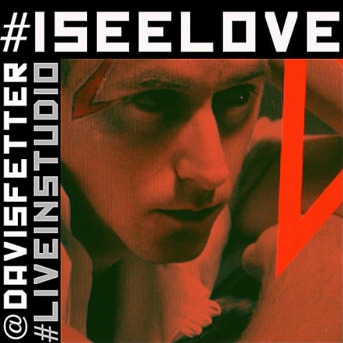Amazon.com: I See Love (#liveinstudio) : Davis Fetter: Digital Music