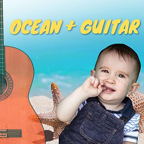 Ocean + Guitar - Music for Baby de Baby Ocean en Amazon Music Unlimited