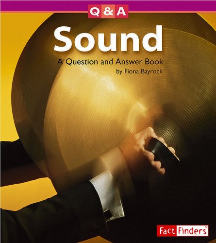 Sound: A Question and Answer Book (Questions and Answers: Physical ...