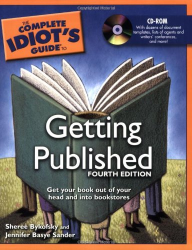 The Complete Idiot's Guide to Getting Published, 4th Edition: Bykofsky ...