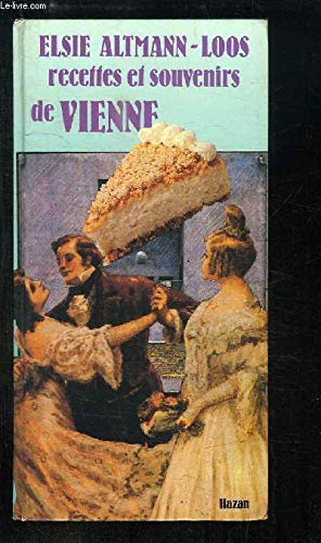 Amazon.com: Recettes et souvenirs de Vienne: 9782850251078: Elsie ...
