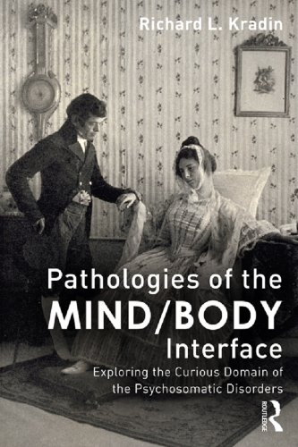 Pathologies of the Mind/Body Interface: Exploring the Curious Domain of ...