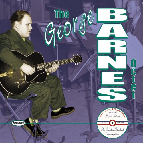 The George Barnes Octet:The Complete Standard Transcriptions de The ...