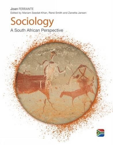 Sociology: A South African Perspective : Ferrante, Joan, Seedat-Khan ...