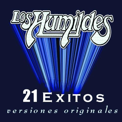 Los Humildes - 21 Exitos Versiones Originales - Amazon.com Music