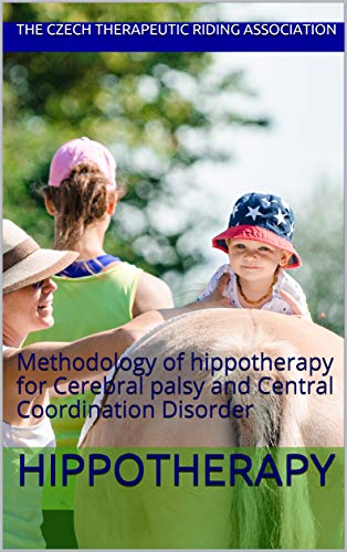 Hippotherapy: A methodology of hippotherapy for Cerebral palsy and ...