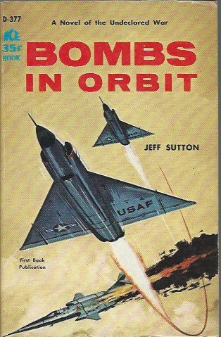 Bombs In Orbit: Sutton, Jeff: Amazon.com: Books