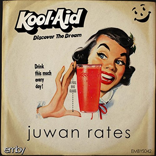 Amazon Music - Juwan RatesのKool Aid - Amazon.co.jp
