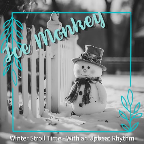 Play Winter Stroll Time-With an Upbeat Rhythm by Ice monkey on Amazon Music