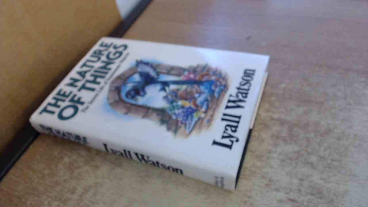 The nature of things: The secret life of inanimate objects: Lyall ...