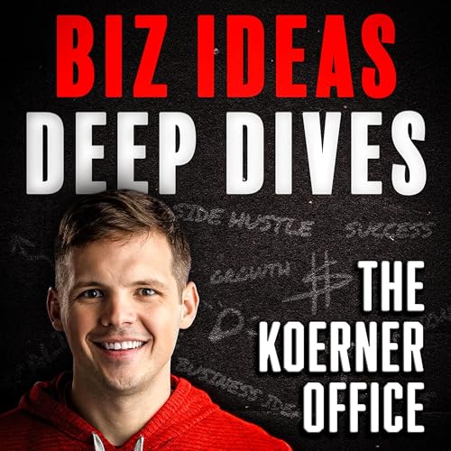 Amazon.com: The Koerner Office - Business Ideas and Small Business Deep Dives with Entrepreneurs ...