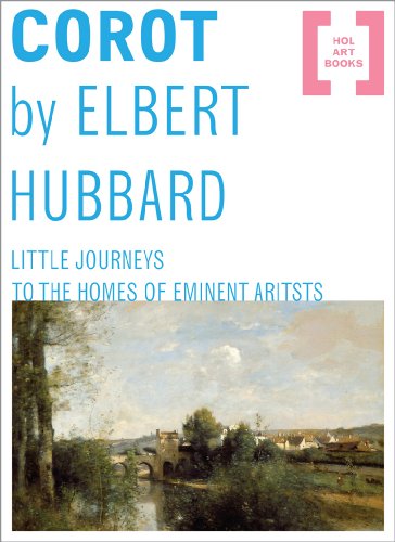Amazon.com: Corot (Hol Art Classics Book 4) eBook : Hubbard, Elbert ...