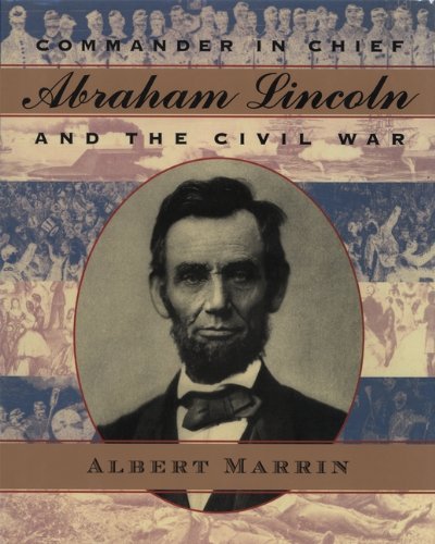 Commander In Chief: Abraham Lincoln And The Civil War (Turtleback ...