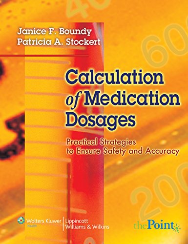 Calculation of Medication Dosages: Practical Strategies to Ensure ...