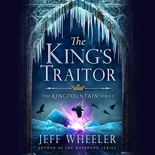The King's Traitor: The Kingfountain Series, Book 3 (Audio Download ...