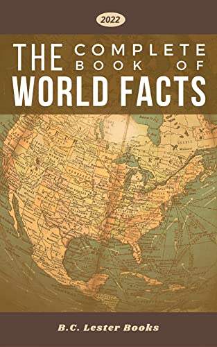 The Complete Book of World Facts - Kindle edition by BOOKS, B.C. LESTER ...