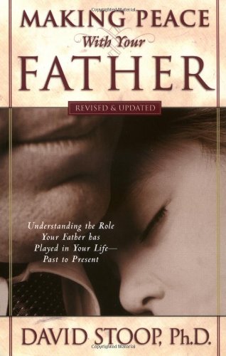 Making Peace With Your Father: Stoop, David: 9780830734412: Amazon.com ...