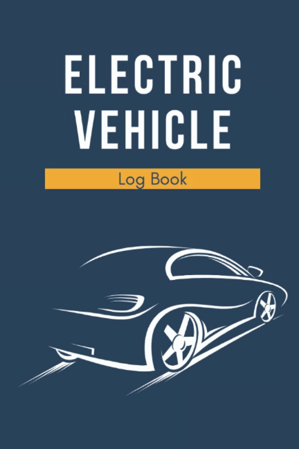 Buy Electric Vehicle Log Book | Logbook For Charging of Electric ...