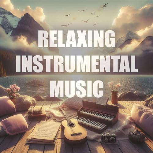 Amazon.com: Relaxing Instrumental Music: Best Guitar, Violin & Piano ...