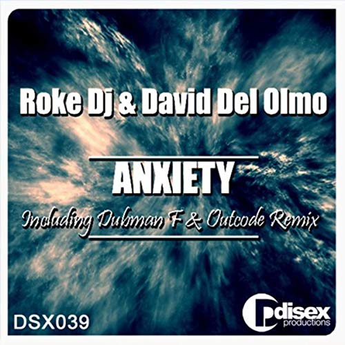 Play Anxiety by Roke Dj & David Del Olmo on Amazon Music
