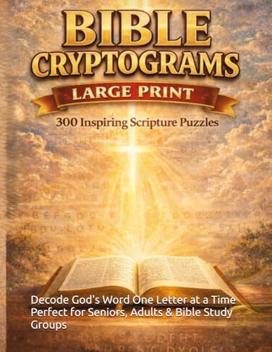 Bible Cryptograms: 300 Inspiring Scripture Puzzles from the King James ...