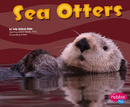 Sea Otters (Pebble Plus): Rake, Jody Sullivan: 9781429600347: Amazon ...