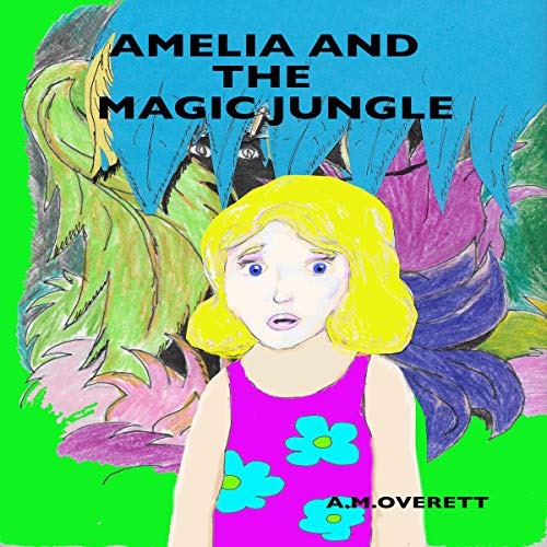 Amazon.com: Amelia and the Magic Jungle (Audible Audio Edition): A.M ...