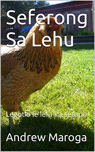 Seferong Sa Lehu: Legotlo le lefa ka setopo (Afrikaans Edition) eBook ...