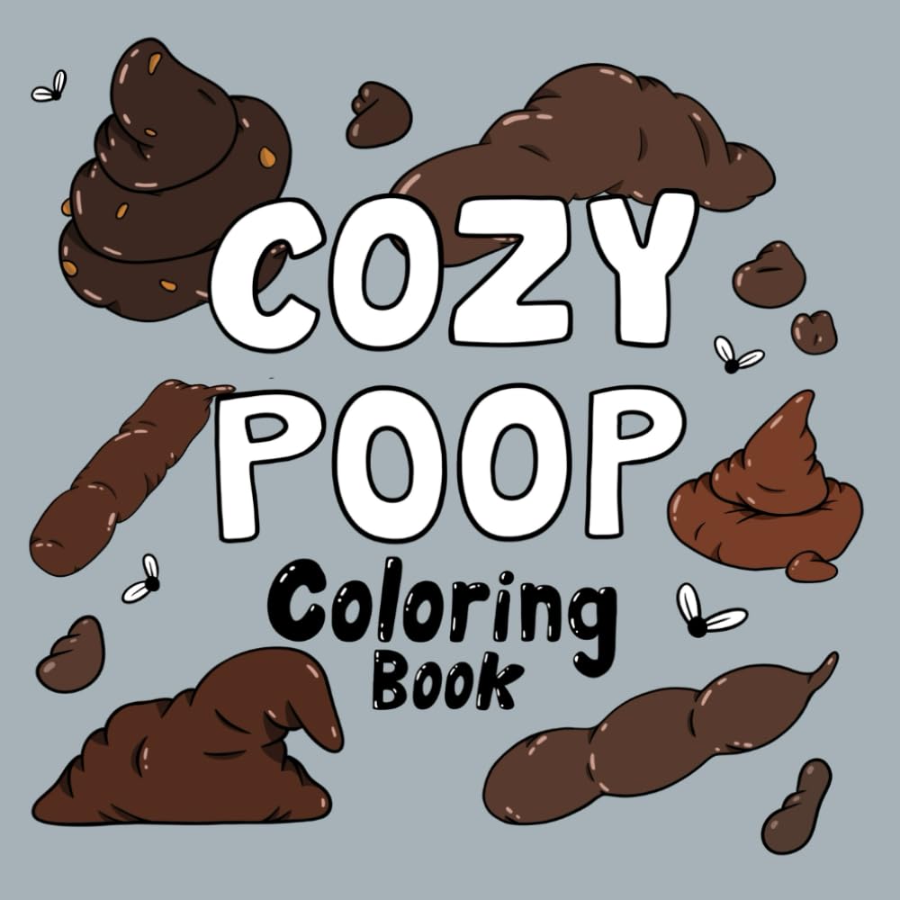 Amazon.com: Cozy Poop Coloring Book: Cozy and Funny Coloring Book for ...
