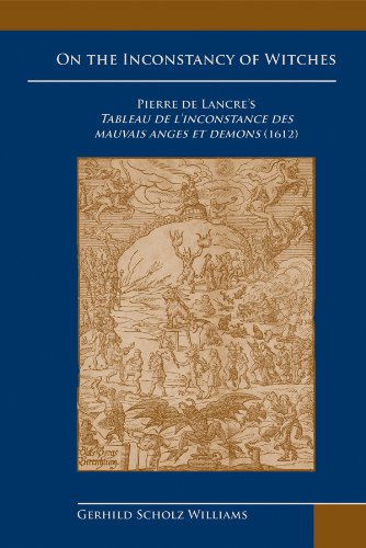 On the Inconstancy of Witches: Pierre de Lancre's Tableau de l ...